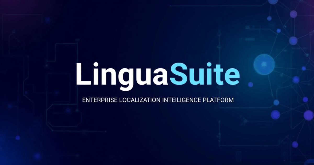 LinguaSuite - Complete Localization Intelligence Platform
